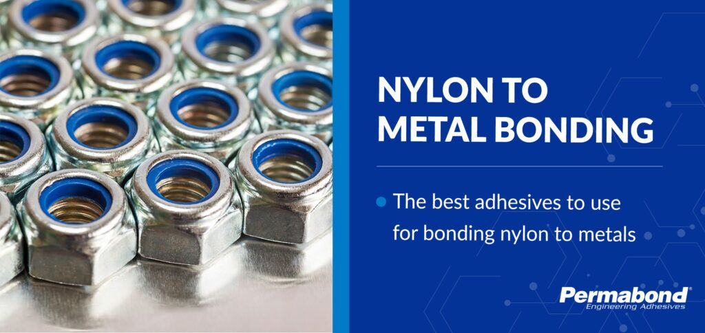 Bonding Nylon | Industrial Adhesives | Polyamide