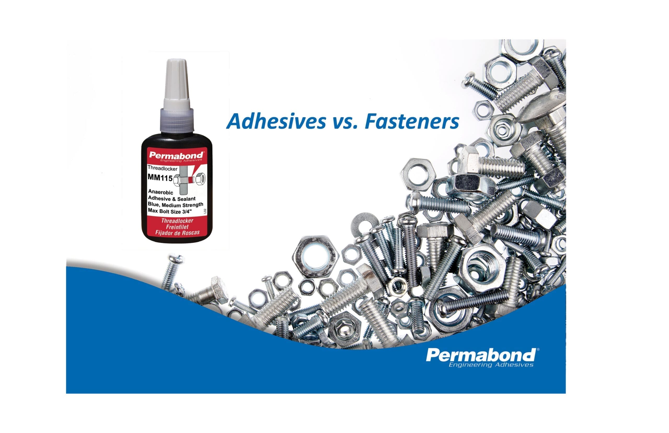 ADHEESIVES VS FASTENERS - Permabond