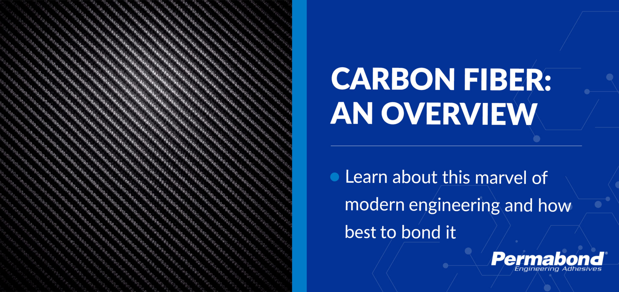 Carbon Fiber: How to bond this revolutionary modern material - Permabond
